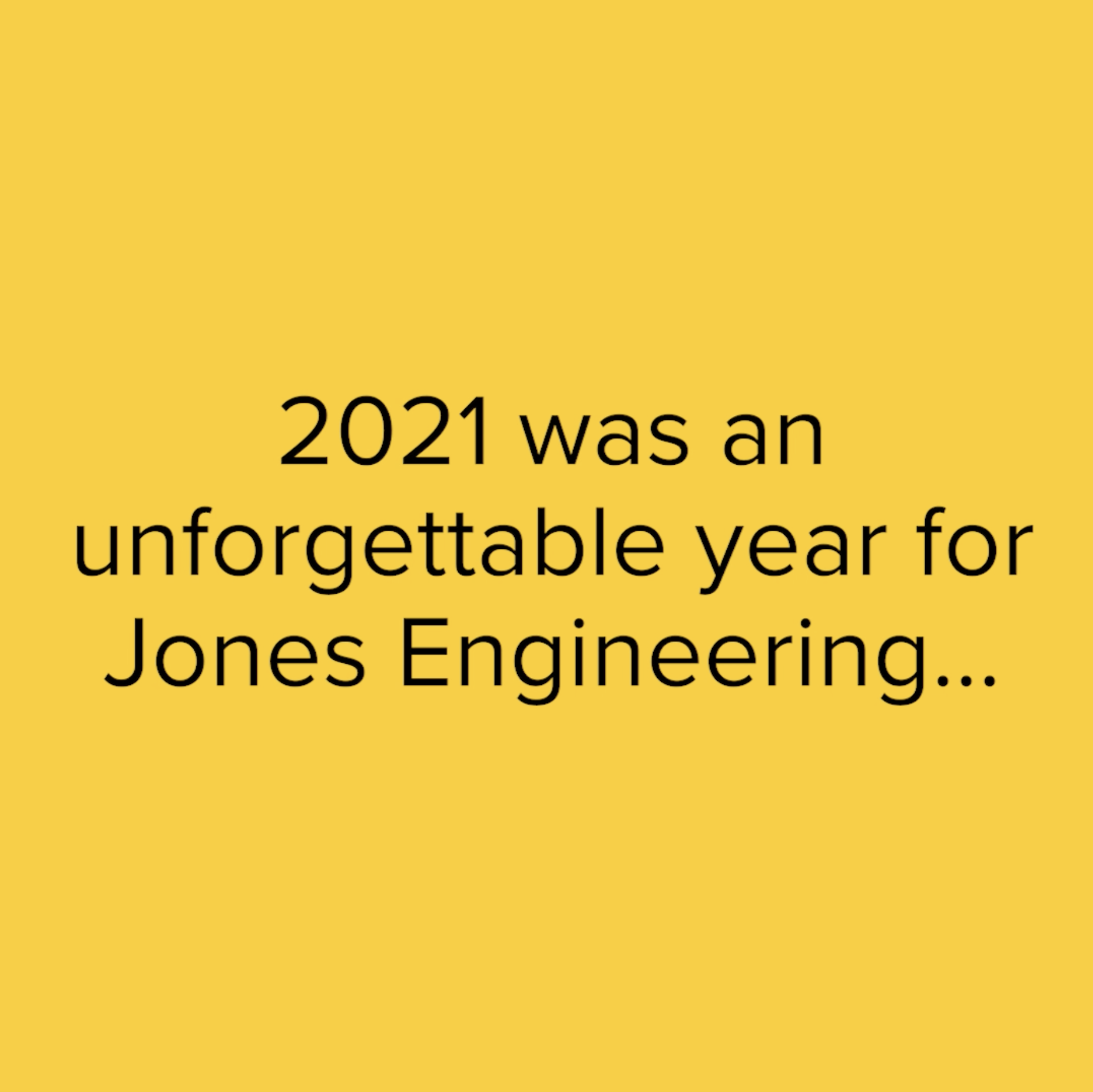 Our 2021 Highlights - Jones Engineering Group